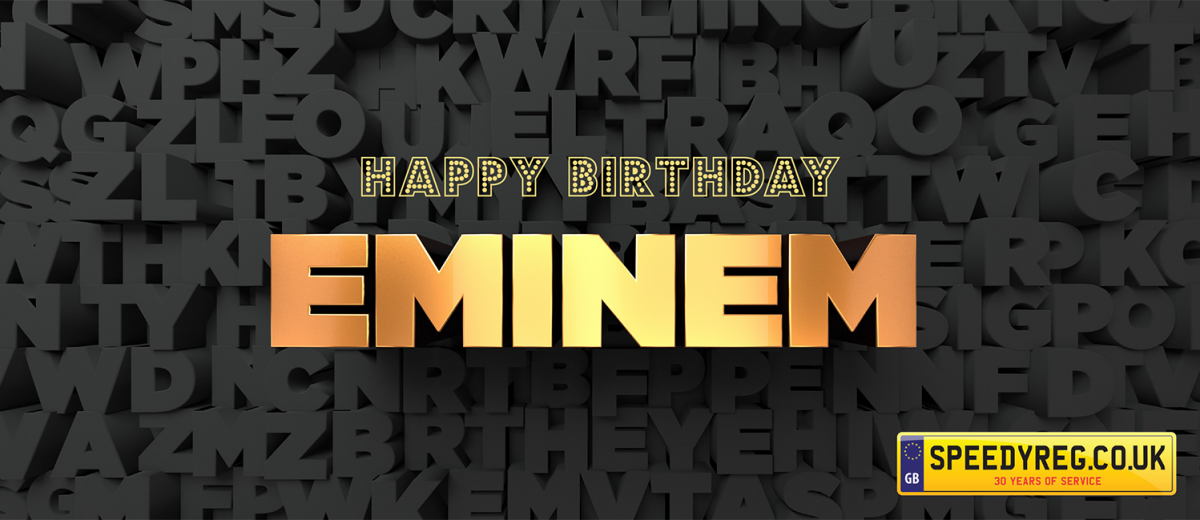 Happy Birthday Eminem! | Eminem Number Plate Ideas | 17th October